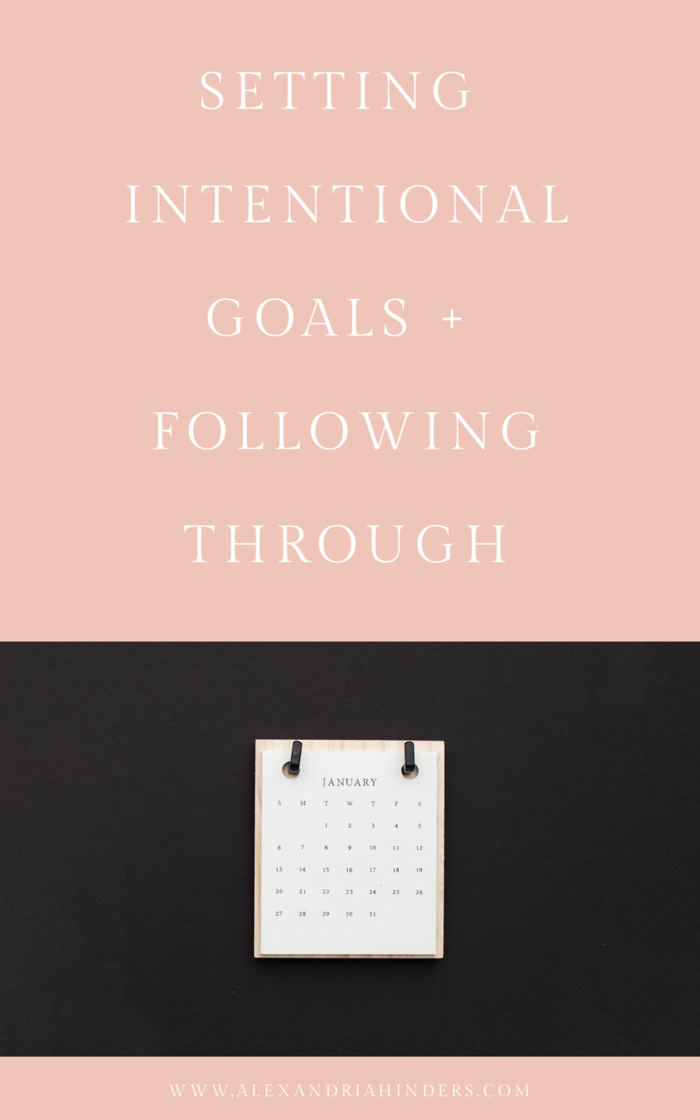 How to set intentional resolutions/goals. - Alexandria Hinders